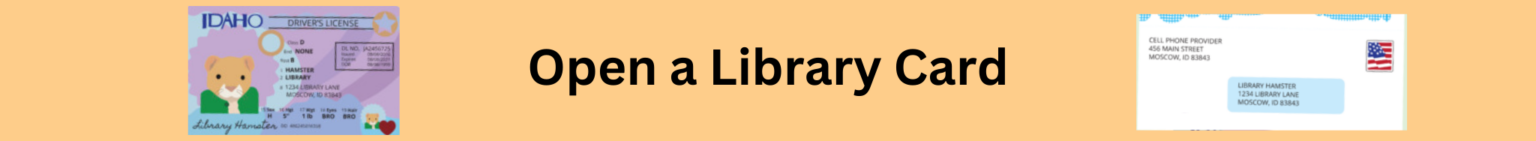 Open a Library Card – Latah County Library District